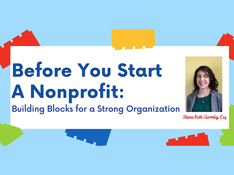 Before You Start a Nonprofit: building blocks for a strong organization ...
